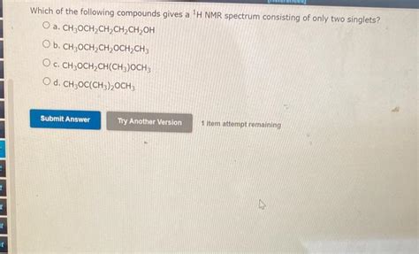 Solved Which Of The Following Compounds Gives A 1h Nmr