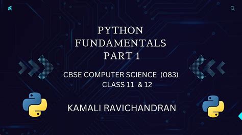 Python Fundamentals Part 1 Class 11 And 12 Cbse Computer Science