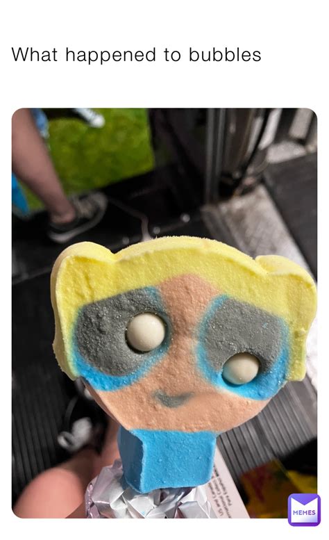 Bubbles Powerpuff Girls Meme