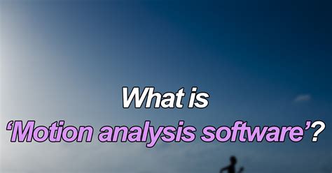 Motion Analysis