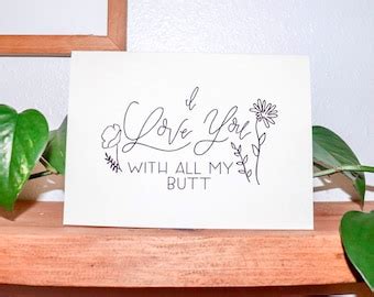 I Love You With All My Butt Etsy