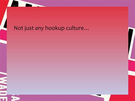 American Hookup The New Culture Of Sex On Campus Ppt