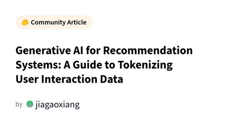 Generative Ai For Recommendation Systems A Guide To Tokenizing User