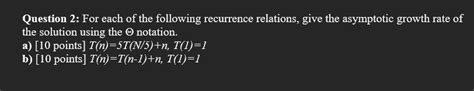 Solved Question 2 For Each Of The Following Recurrence