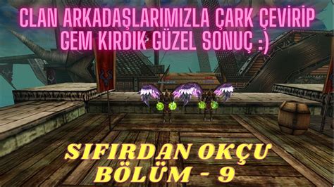 SIFIRDAN OKÇU BÖLÜM 9 ÇARK ÇEVİRDİK GEM KIRDIK EFSANE KASTIK