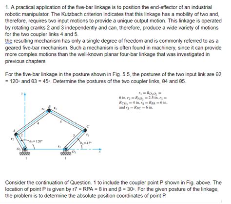 Solved 1 A Practical Application Of The Five Bar Linkage Is