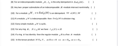 Solved 8 For An Indecomposable Module M I Is The Only