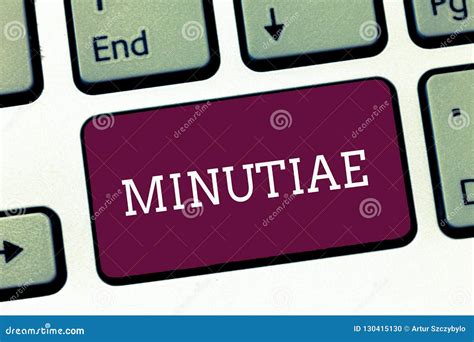 Writing Note Showing Minutiae Business Photo Showcasing Small Precise Or Trivial Details Of