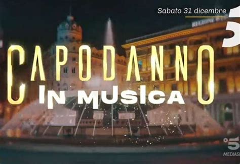 Capodanno In Musica Stasera Su Canale Cinque