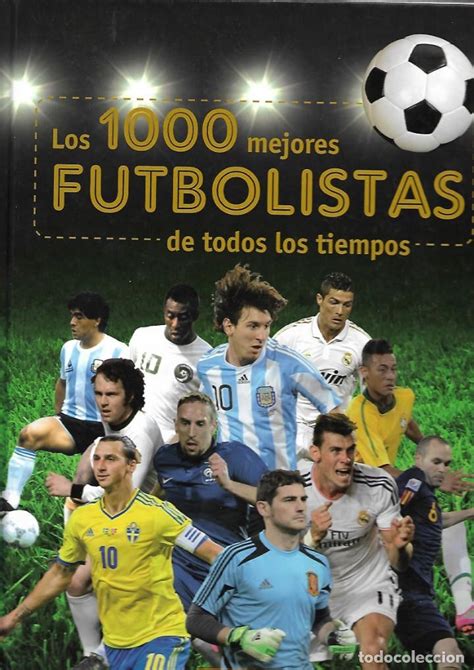 Los 1000 Mejores Futbolistas De Todos Los Tiemp Vendido En Venta