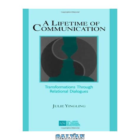 دانلود کتاب A Lifetime Of Communication Transformations Through