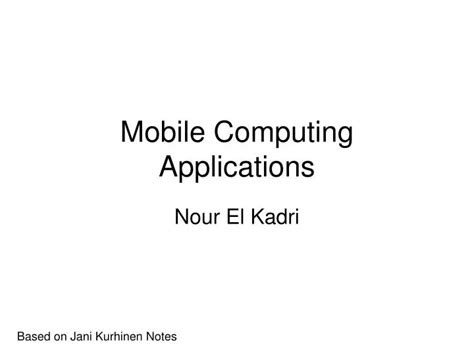 Ppt Mobile Computing Applications Powerpoint Presentation Free