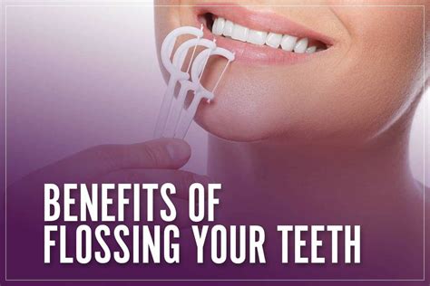 Medical Benefits Of Flossing Your Teeth Dental Health