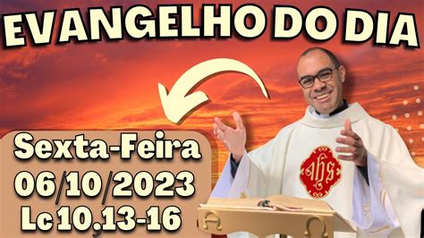 EVANGELHO DO DIA 06 10 2023 HOMILIA DIÁRIA LITURGIA DE HOJE