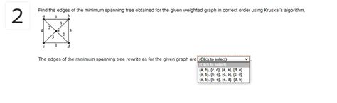 solved find the edges of the minimum spanning tree obtained for the