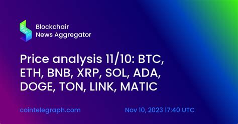 Price Analysis 1110 Btc Eth Bnb Xrp Sol Ada Doge Ton Link