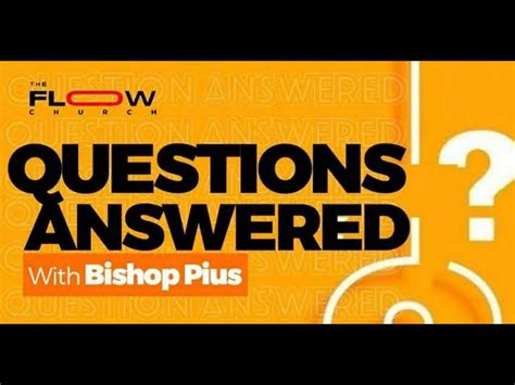 Questions Answered With Bishop Pius 12th June 2024