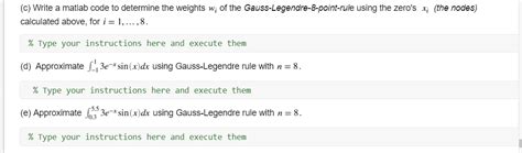Solved C Write A Matlab Code To Determine The Weights Wi