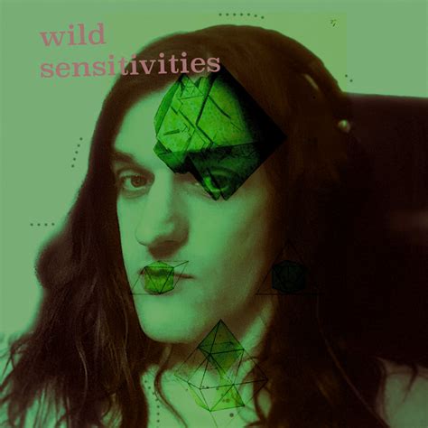 Wild Sensitivities Dans Weird Weather