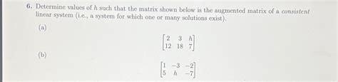 Solved Determine Values Of H Such That The Matrix Shown Chegg