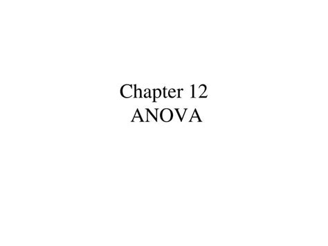 Ppt Chapter 12 Anova Powerpoint Presentation Free Download Id3288540