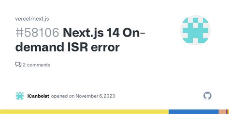 next js 14 on demand isr error · issue 58106 · vercel next js · github