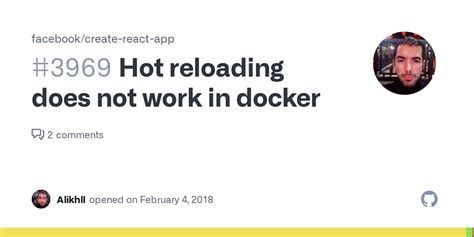 Hot Reloading Does Not Work In Docker · Issue 3969 · Facebookcreate React App · Github
