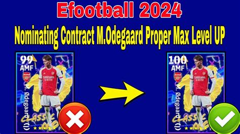 How To Upgrade Nominating Contract M Odegaard In Efootball 2024