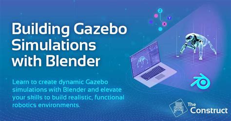Building Gazebo Simulations With Blender Online Course The Construct