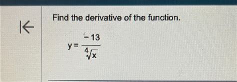Solved Find The Derivative Of The Function Y X Chegg