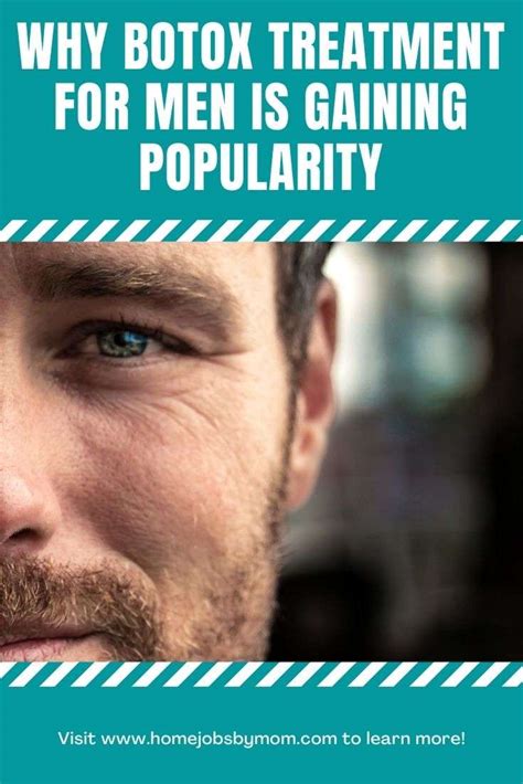 Why Botox Treatment For Men Is Gaining Popularity Home Jobs By MOM