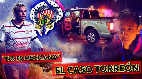 CHIVAS Y Su NACIONALISMO ABSURDO Y EL ESTREMECEDOR CASO De TORREÓN