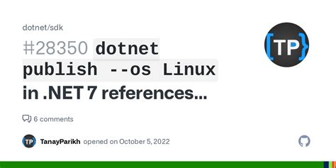 `dotnet Publish Os Linux` In Net 7 References Net 6 · Issue 28350