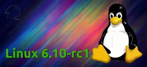 Linus Torvalds Anuncia La Primera Release Candidate De Linux 6 10