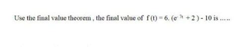 Answered Use The Final Value Theorem The Final Bartleby