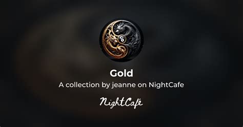 Gold Collection Of Ai Generated Art By Jeanne Nightcafe Creator