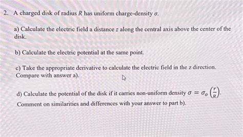 Solved A Charged Disk Of Radius R Has Uniform Chegg