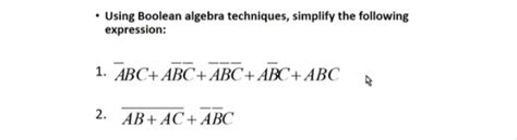 Solved Using Boolean Algebra Techniques Simplify The Chegg