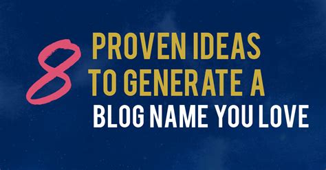 Proven Ideas To Generate A Blog Name You Love