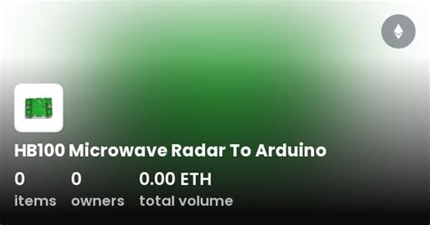 HB100 Microwave Radar To Arduino Collection OpenSea