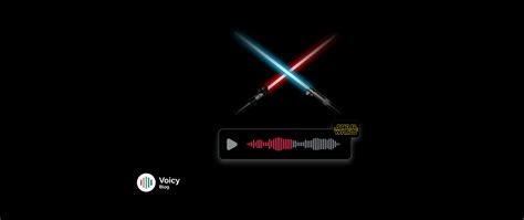 Why Star Wars Sound Effects Are Still So Popular Voicy Blog