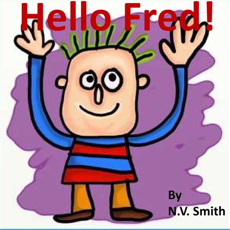 Hello Fred By Nv Smith Goodreads