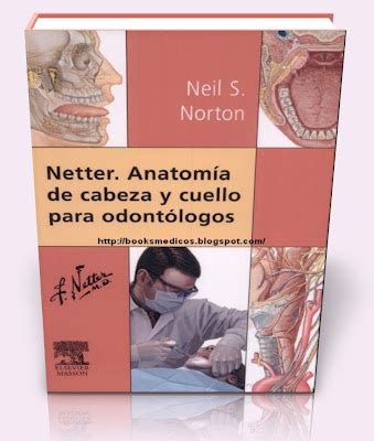 Netter Anatomía de la cabeza y cuello para odontólogos Neil S