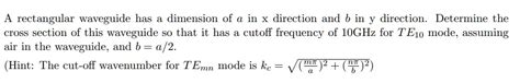 solved a rectangular waveguide has a dimension of a in x direction and