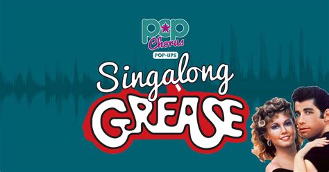 Singalong Grease Woodbridge Riverside Pop Chorus