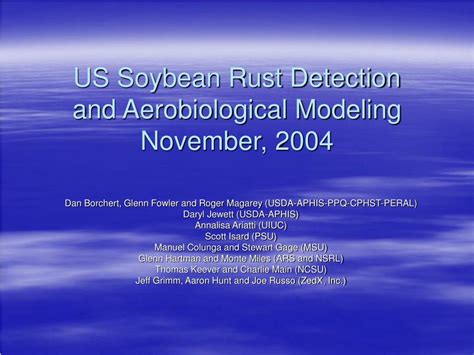 Ppt Us Soybean Rust Detection And Aerobiological Modeling November