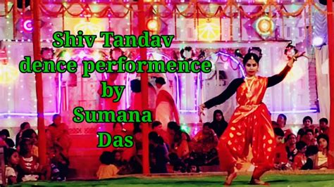 Shiv Tandav Dance Performance On Stage By Sumana Das Youtube