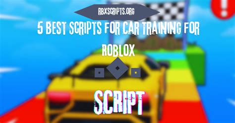 Best Scripts For Car Training For Roblox RBX Scripts