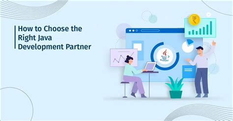 How To Choose The Right Java Development Partner