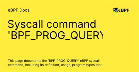 Syscall Command BPF PROG QUERY EBPF Docs